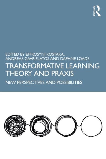 Transformative Learning Theory and Praxis. New Perspectives and ... Transformative Learning Theory and Praxis. New Perspectives and ...