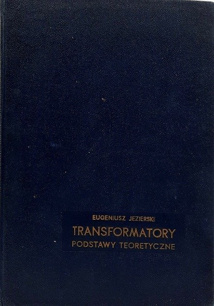 Transformatory Podstawy teoretyczne - Opracowanie zbiorowe | Książka w Empik