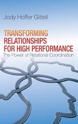 Transforming Relationships for High Performance: The Power of ...
