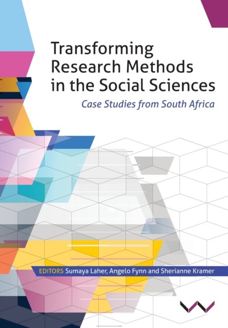 Transforming Research Methods in the Social Sciences: Case Studies from South Africa ...