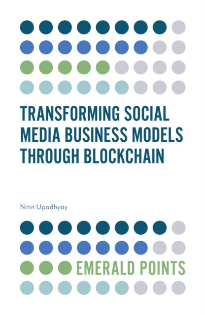 Transforming Social Media Business Models Through Blockchain - Nitin ...