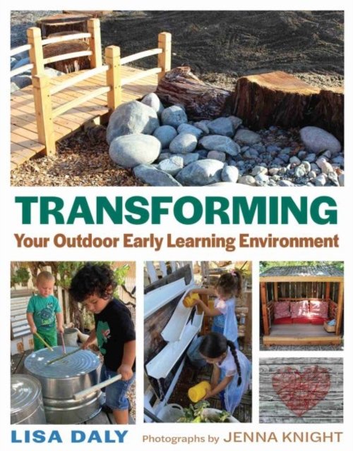 Transforming Your Outdoor Early Learning Environment - Redleaf Press ...