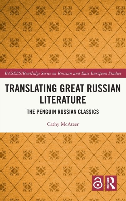 Translating Great Russian Literature: The Penguin Russian Classics ...