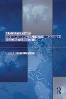 Transparency in International Trade and Investment Dispute Settlement ...