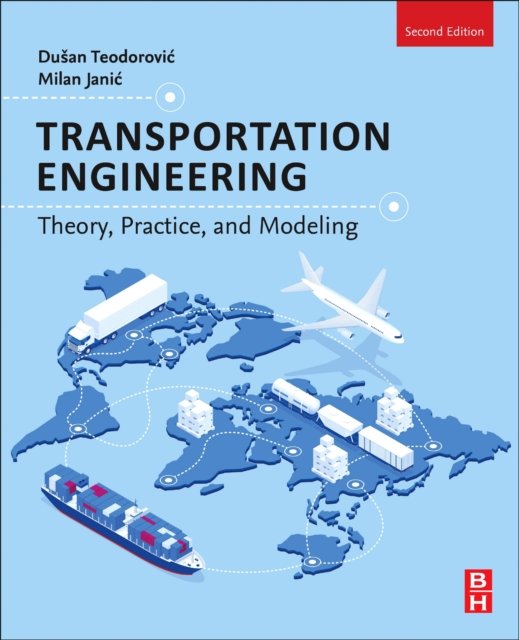 Transportation Engineering. Theory, Practice, and Modeling ... Transportation Engineering. Theory, Practice, and Modeling ...