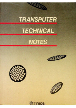 Transputer technical notes - Opracowanie zbiorowe | Książka w Empik
