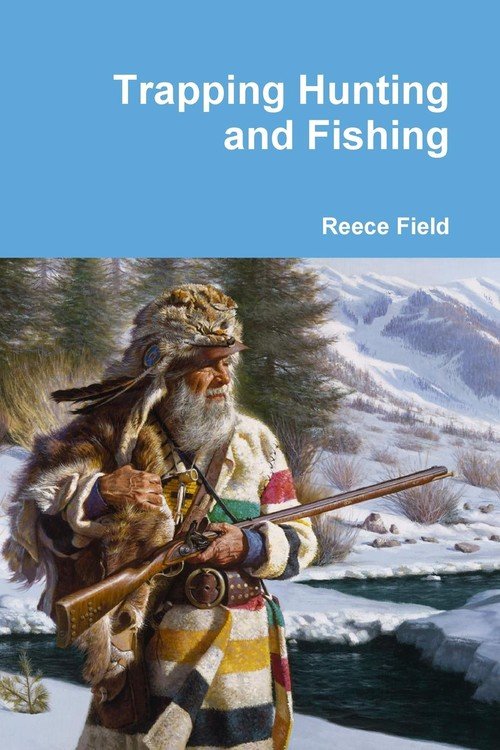 Trapping Hunting and Fishing - Reece Field | Książka w Empik