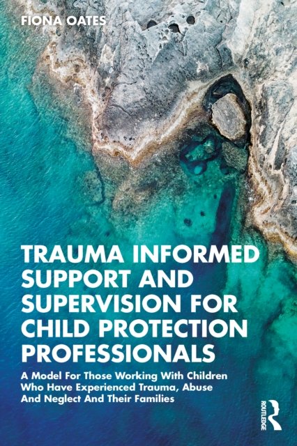 Trauma Informed Support and Supervision for Child Protection ...