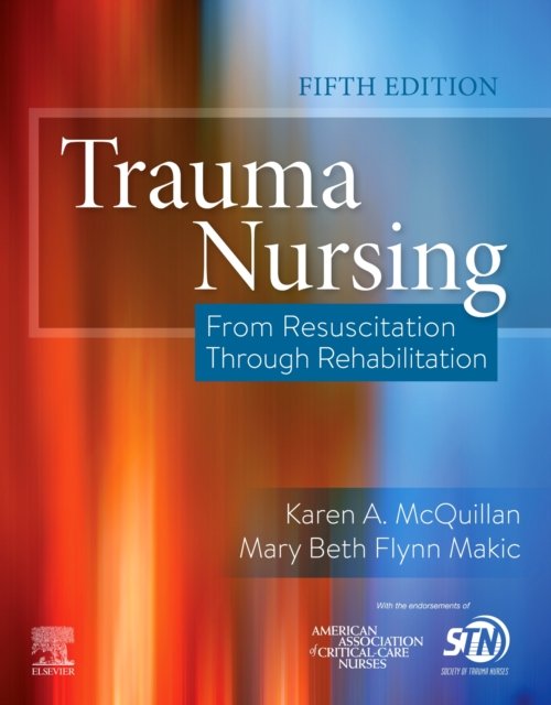 Trauma Nursing: From Resuscitation Through Rehabilitation - Opracowanie ...