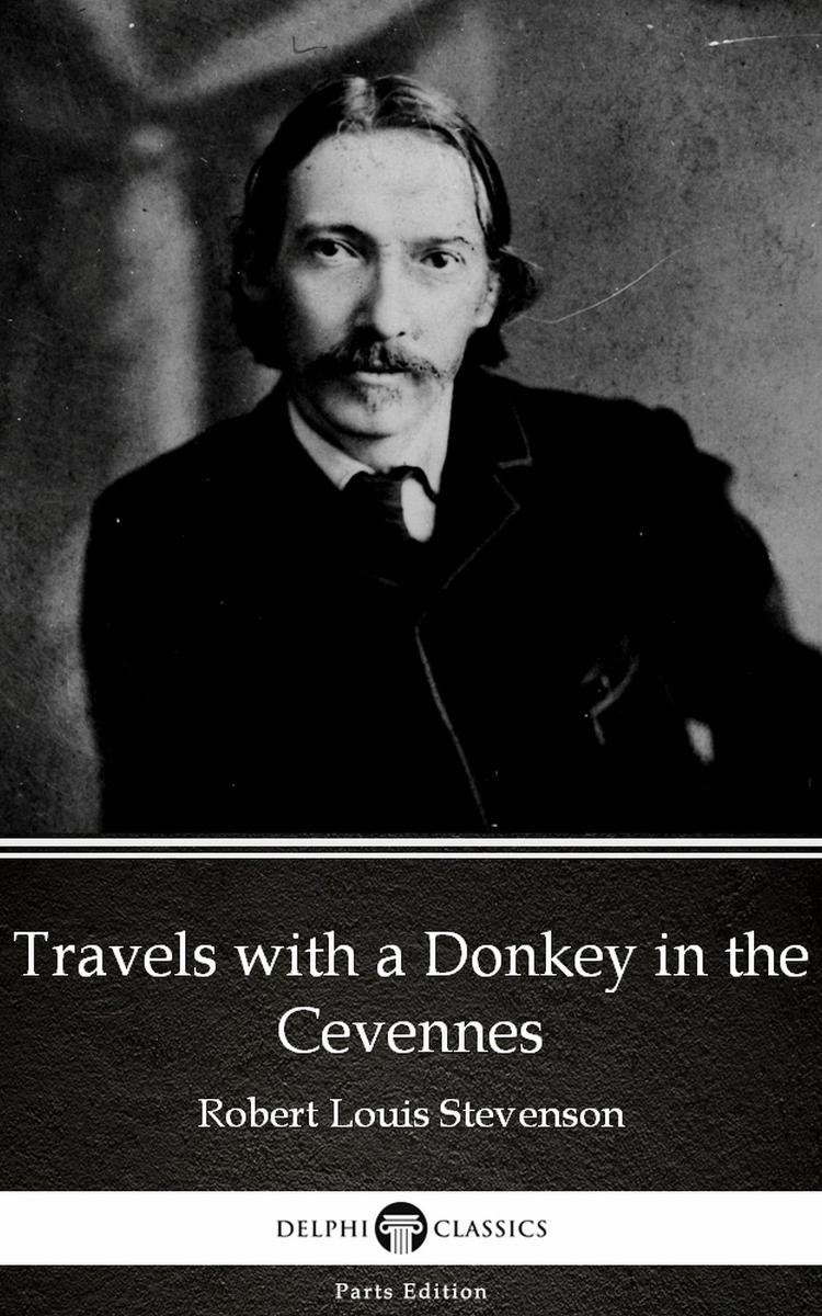 Travels with a Donkey in the Cevennes by Robert Louis Stevenson ...