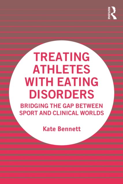 Treating Athletes with Eating Disorders: Bridging the Gap between Sport ...