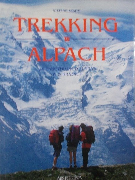 Trekking w Alpach - Ardito Stefano | Książka w Empik