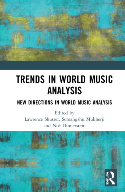 Trends in World Music Analysis: New Directions in World Music Analysis ...