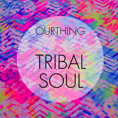 Tribal Soul - Ourthing | Muzyka, mp3 Sklep EMPIK.COM