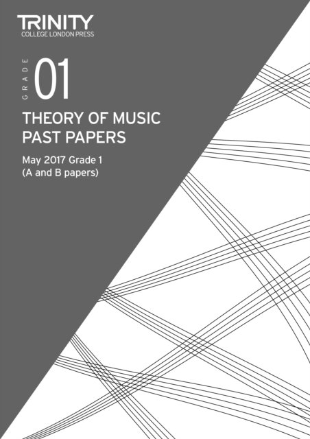 Trinity College London. Past Papers. Theory (May 2017) Grade 1 ... Trinity College London. Past Papers. Theory (May 2017) Grade 1 ...