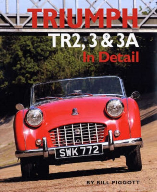 Triumph TR2, 3 and 3A in Detail - Bill Piggott | Książka w Empik