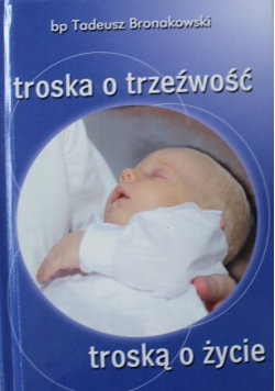 Troska o trzeźwość troską o życie - | Książka w Empik