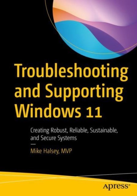Troubleshooting and Supporting Windows 11 [DRM] - ebook EPUB - Halsey Mike | Ebook Sklep EMPIK.COM