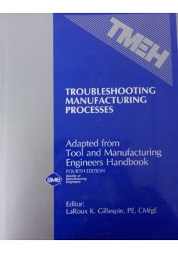 Troubleshooting Manufacturing Processes - Society of Manufacturing ...