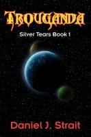 Trouganda: Silver Tears Book 1 - Strait Daniel J. | Książka w Empik