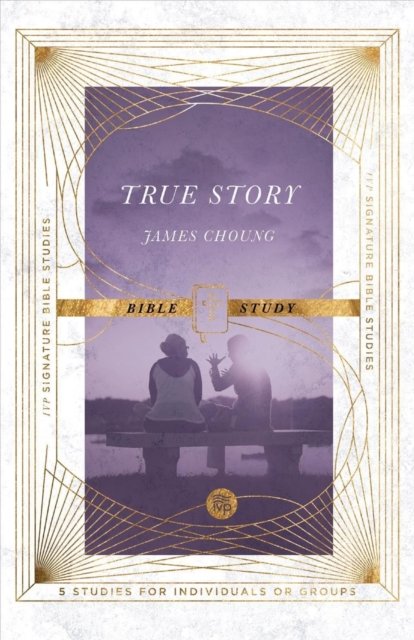 True Story Bible Study - James Choung | Książka w Empik