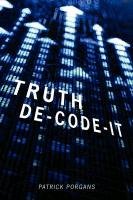 Truth de-Code-It - Porgans Patrick | Książka w Sklepie EMPIK.COM