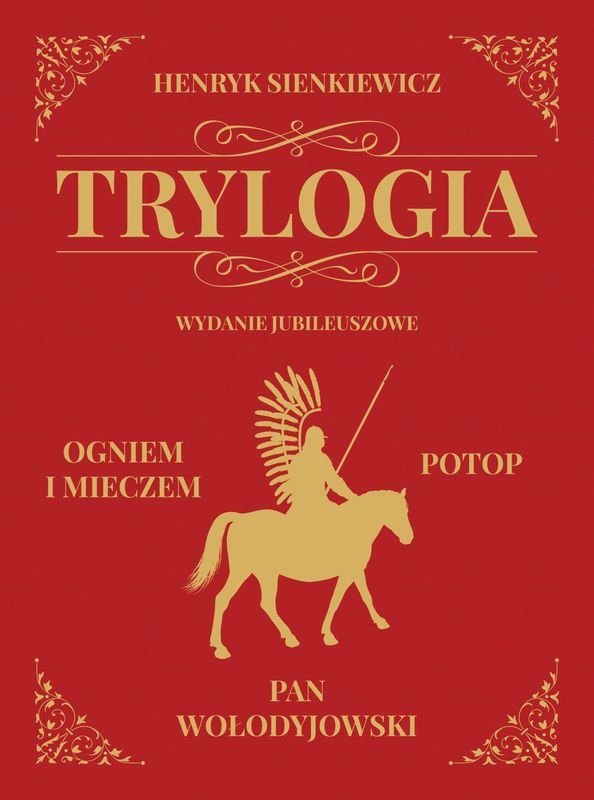 Trylogia Henryk Sienkiewicz: Ogniem i mieczem / Potop / Pan ...