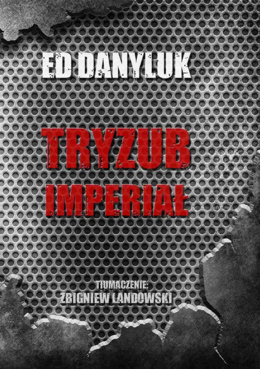 Tryzub Imperiał - ebook PDF - Danyluk Ed | Ebook Sklep EMPIK.COM