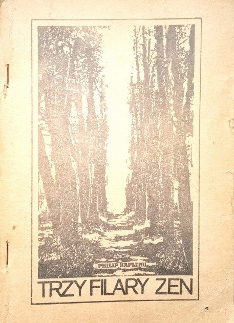 Trzy filary zen Tom II Oświecenie - Kapleau Philip | Książka w Empik