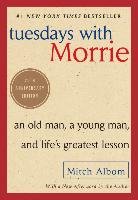 Tuesdays with Morrie: An Old Man, a Young Man, and Life's Greatest ...