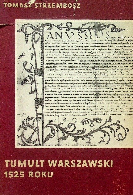 Tumult warszawski 1525 roku - Strzembosz Tomasz | Książka w Empik