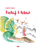 Tutaj i teraz - Kupiec Agata | Książka w Empik