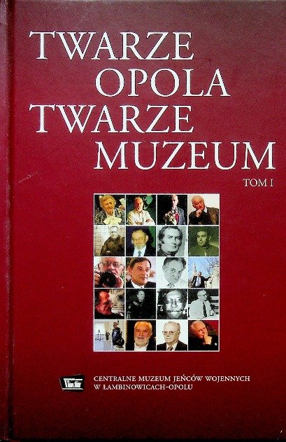 Twarze Opola twarze muzeum Tom 1 - W opisie | Książka w Empik