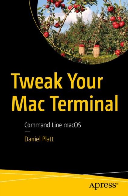 Tweak Your Mac Terminal Command Line Macos Daniel Platt Książka W 8073