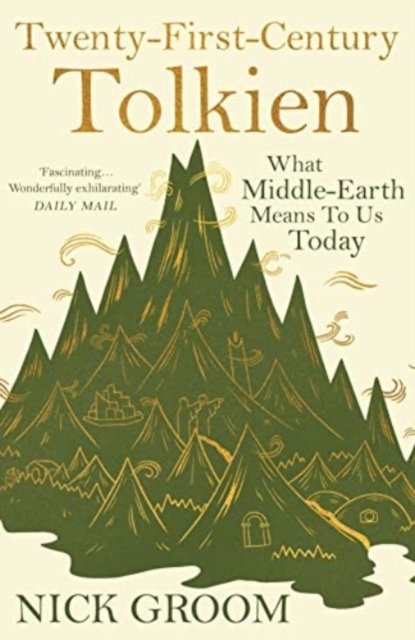 Twenty-First-Century Tolkien: What Middle-Earth Means To Us Today ...