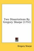 Two Dissertations by Gregory Sharpe (1751) - Sharpe Gregory | Książka w ...