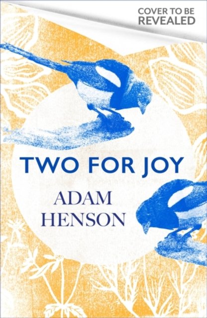 Two for Joy: The untold ways to enjoy the countryside - Henson Adam ...