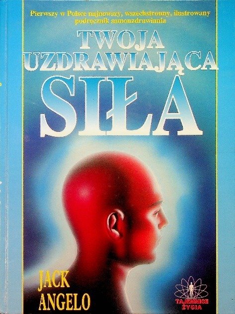 Twoja uzdrawiająca siła - Angelo Jack | Książka w Empik
