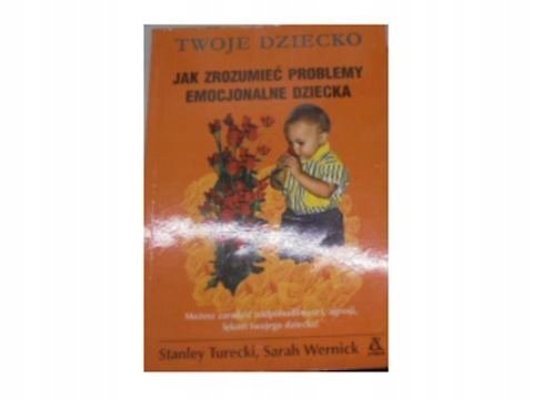 Twoje Dziecko Jak Zrozumieć Problemy Emocjonalne Dziecka - Turecki ...