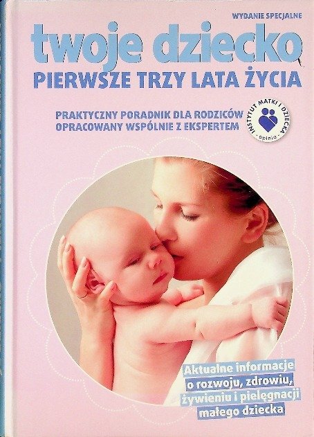 Twoje dziecko Pierwsze trzy lata życia - W opisie | Książka w Empik