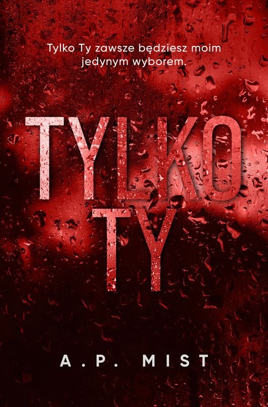 Tylko Ty - Mist A.P. | Książka w Empik