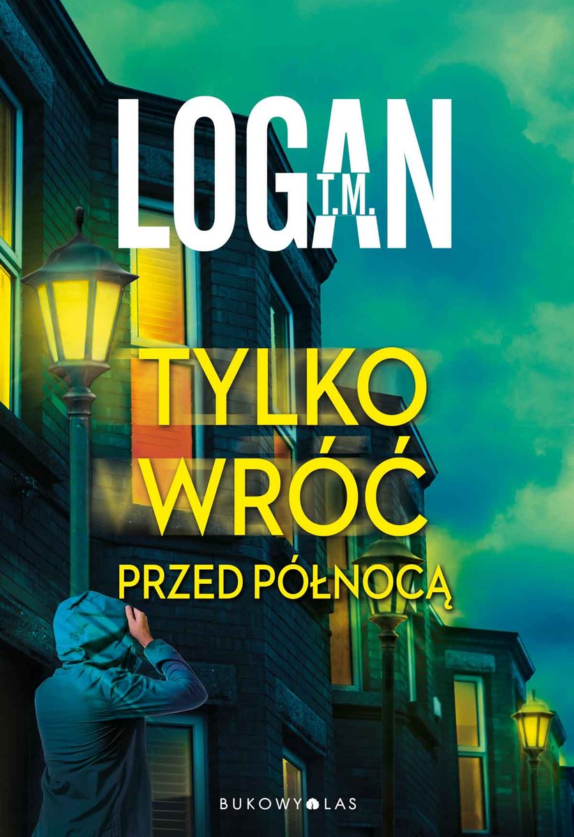 Tylko wróć przed północą - Logan T. M. | Książka w Empik