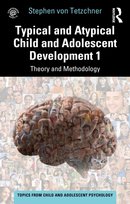 Typical and Atypical Child and Adolescent Development 1 Theory and ...