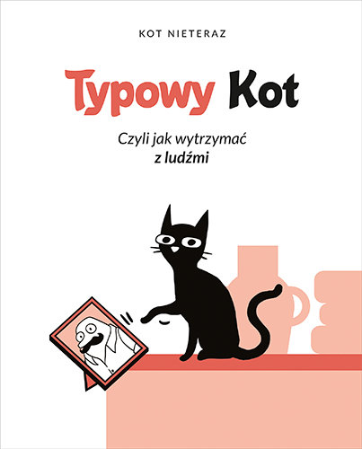 Typowy Kot czyli jak wytrzymać z ludźmi - Nieteraz Kot | Książka w Empik