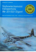 Typy broni i uzbrojenia Tom 160 Szybowiec samolot transportowy Me 321 323 Gigant - Wydawnictwo ...