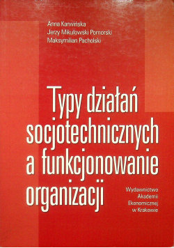 Typy działań socjotechnicznych a funkcjonowanie organizacji - Karwińska ...