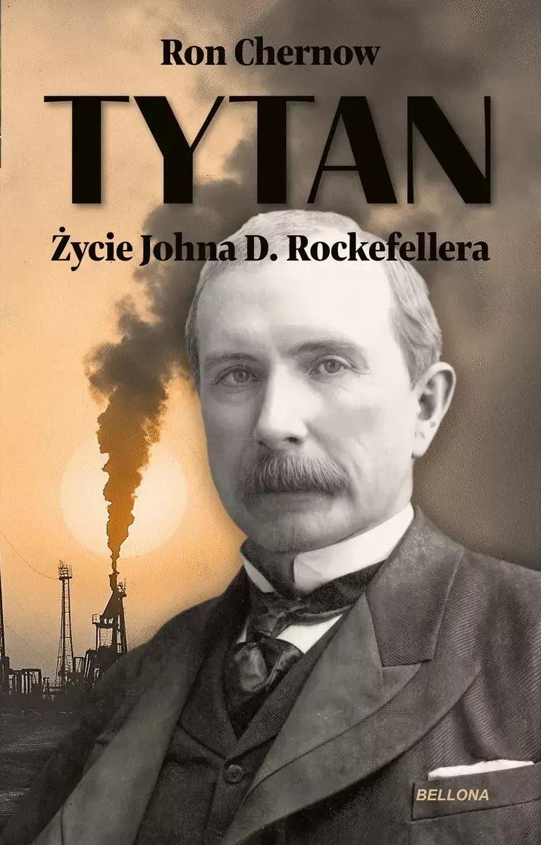 Tytan. Życie Johna D. Rockefellera - Chernow Ron | Książka w Empik