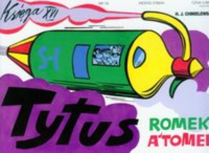 Tytus, Romek i A'Tomek. Księga 16 - Chmielewski Henryk Jerzy | Książka ...