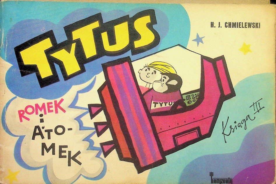 Tytus, Romek i A'Tomek. Księga 3 - Chmielewski Henryk Jerzy | Książka w ...