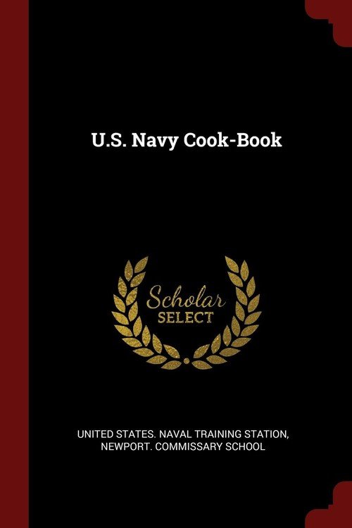 U.S. Navy Cook-Book - United States. Naval Training Station N | Książka ...